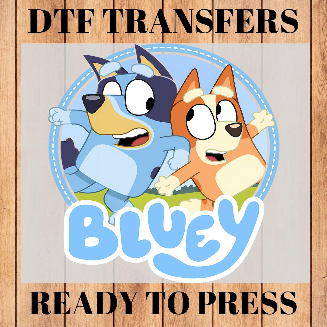 Bluey DTF Transfer: Ready to Press, Vibrant Print - Etsy