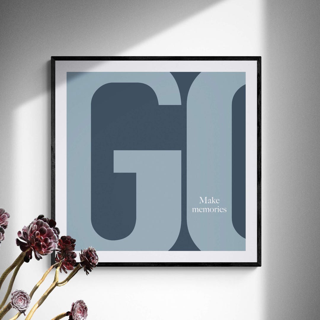 GO MAKE MEMORIES Print. Motivational Quote Wall Decor. Inspiring Text ...