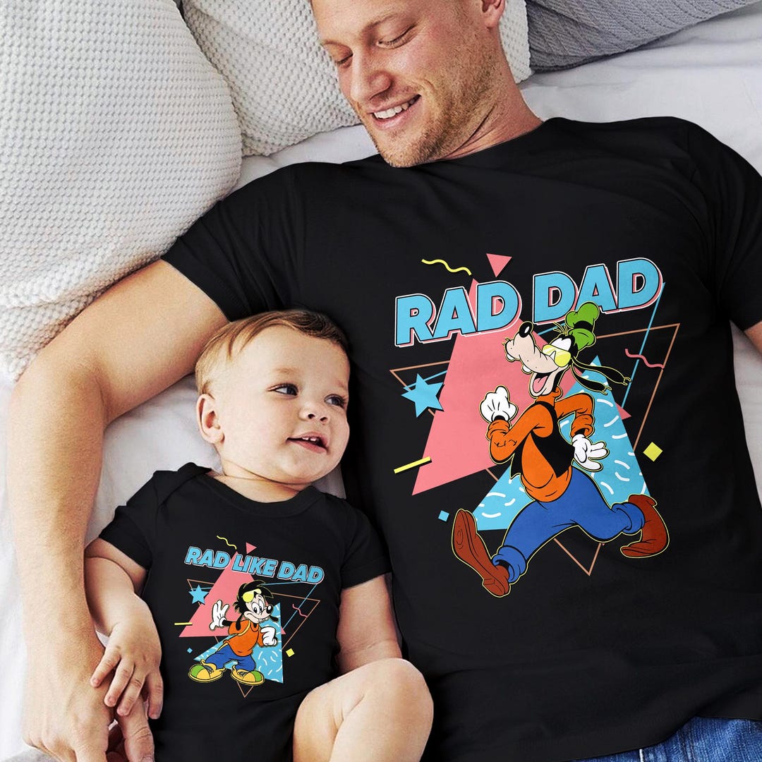 Disney Goofy and Max Goofy Dad and Son Shirt, Rad Dad and Rad Like Dad ...