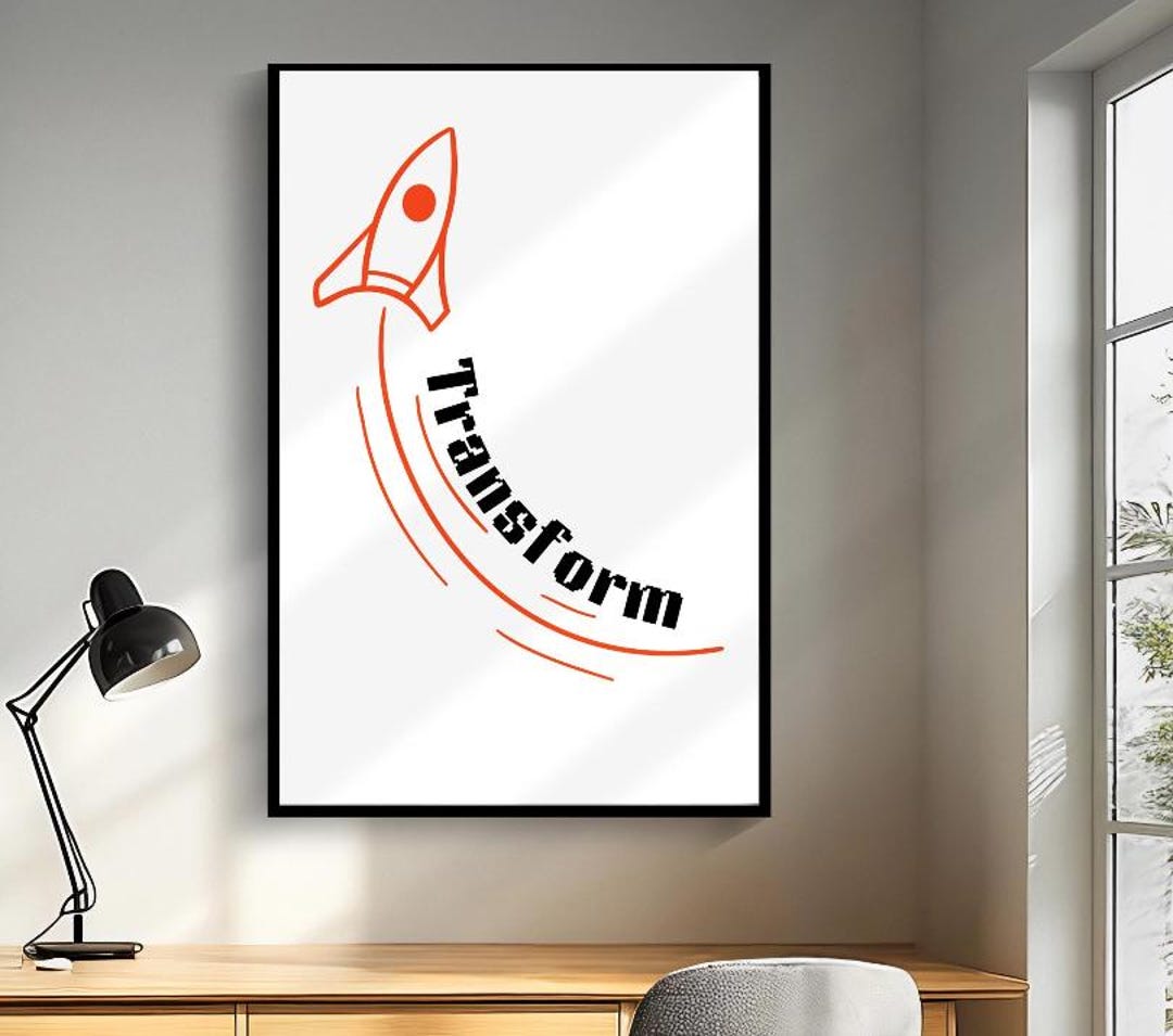 Transform Rocket Poster - Motivational Digital Print, Minimalist Tech Poster, Startup Office ...