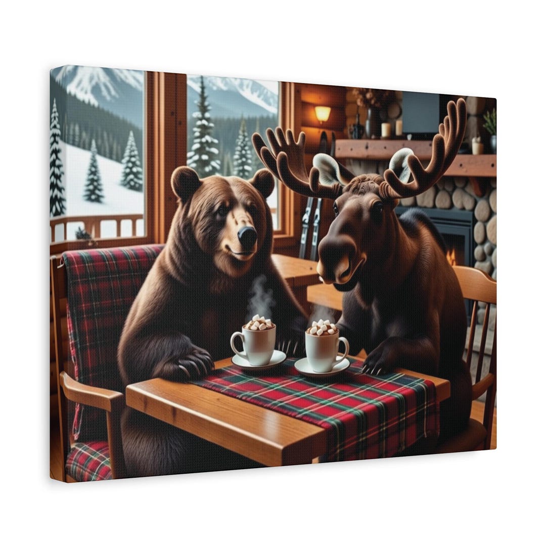 Cozy Bear and Moose Canvas Print Hot, Cocoa Winter Cabin Scene Wall Art ...