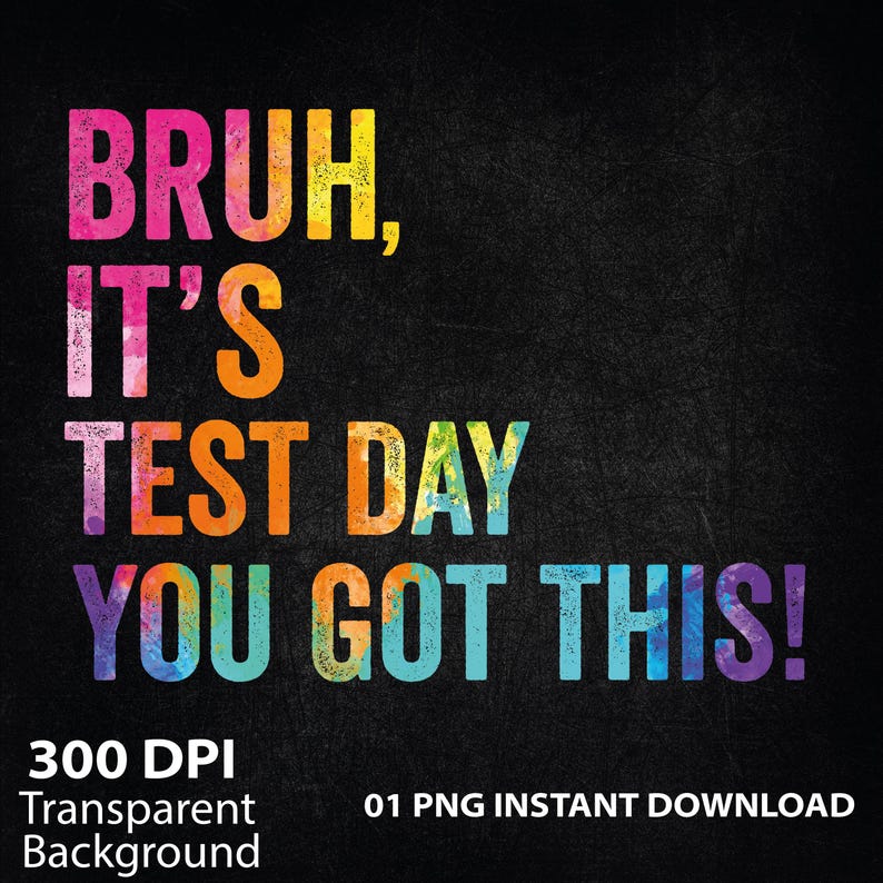 Bruh It's Test Day PNG: Funny Teacher Sublimation (digital Download) - Etsy