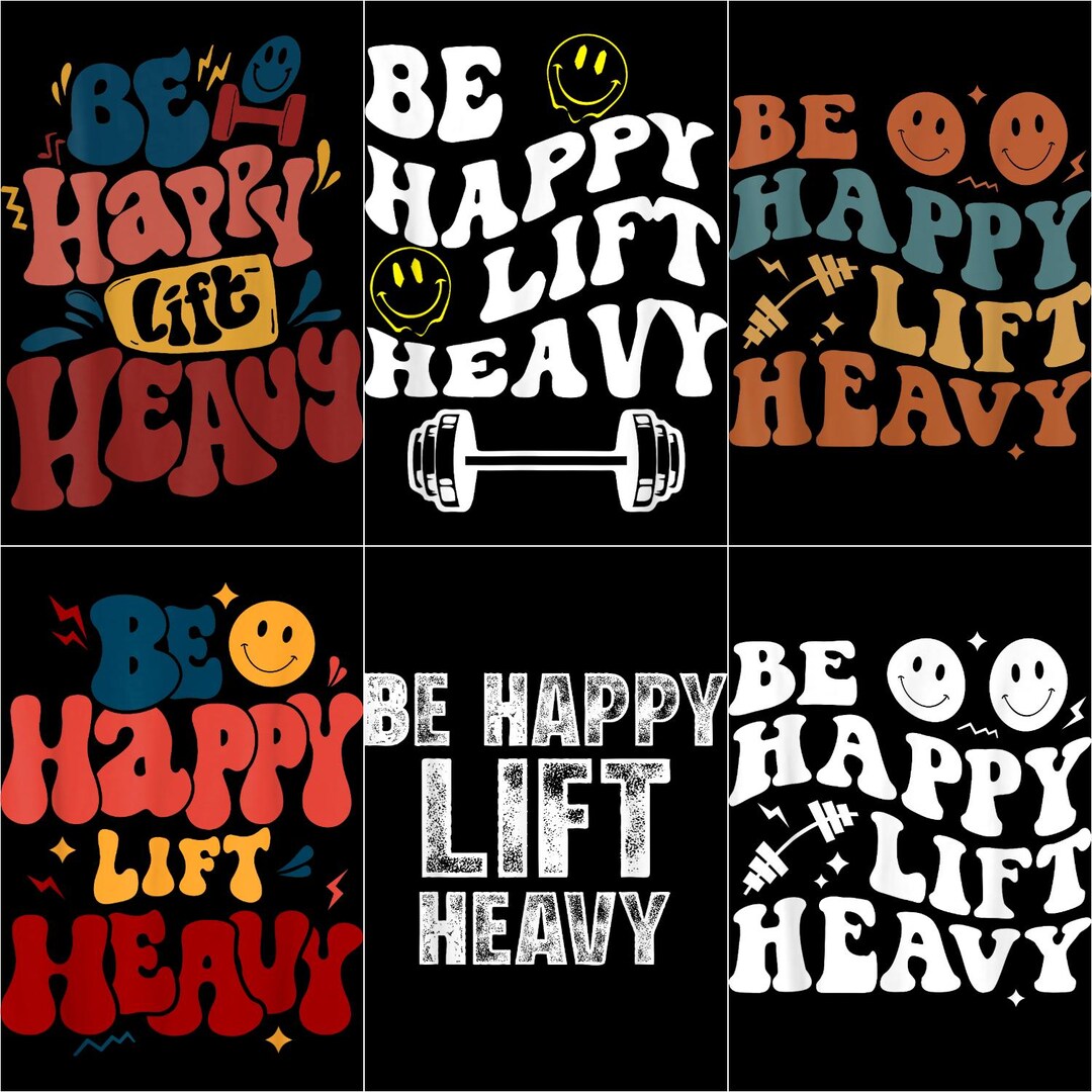 Be Happy Lift Heavy PNG, Funny Gifts for Gym Lovers, Weightlifting ...