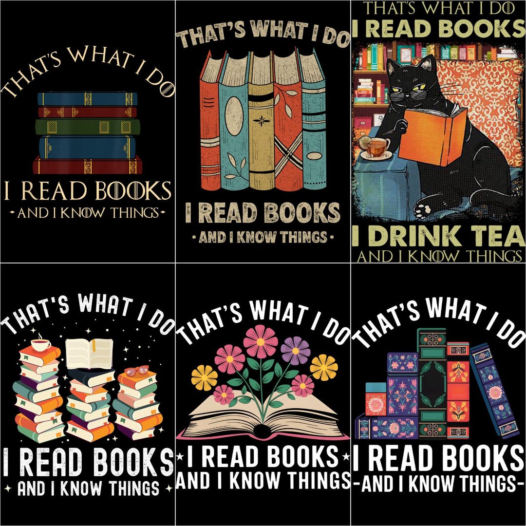 That's What I Do I Read Books and I Know Things - Reading Png ...