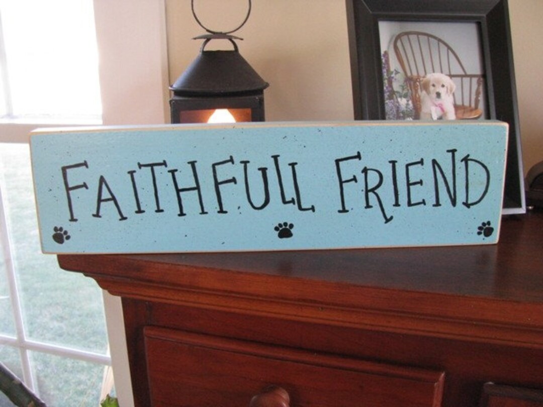 Dog Sign Faithfull Friend Wooden Sign - Etsy