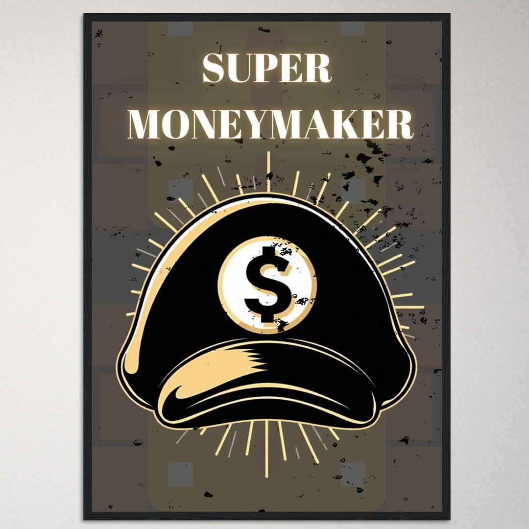 Money Poster "super Moneymaker" - Inspirational Poster for Motivation ...