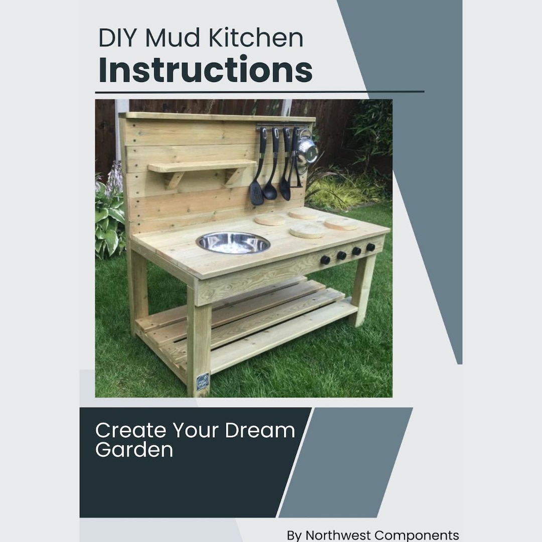 Mud Kitchen DIY Plans – Step-by-step Build Guide for Kids Garden Play ...