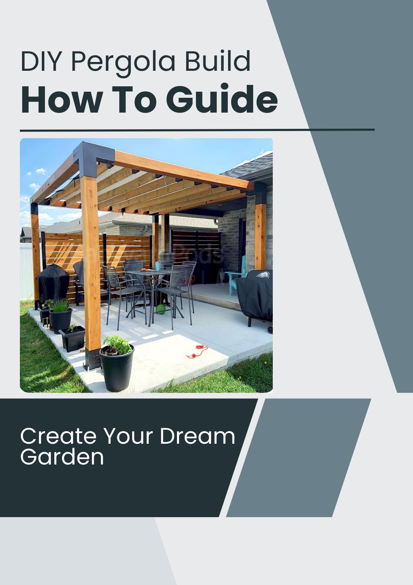 DIY Pergola Plans - How to Build a Pergola Step-by-step PDF Guide ...