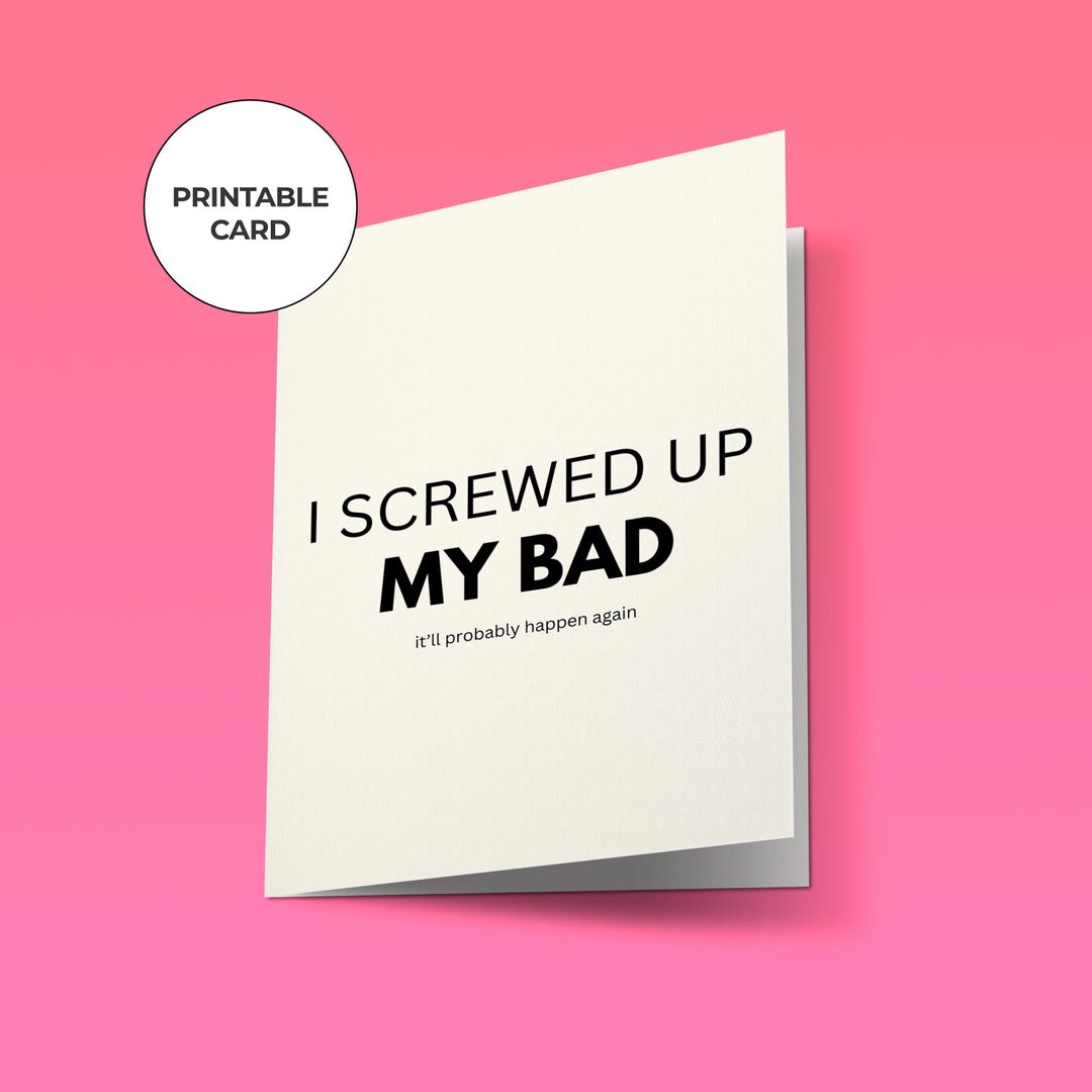 I Messed Up, My Bad - Printable Card - Apology Card, Can We Be Friends ...