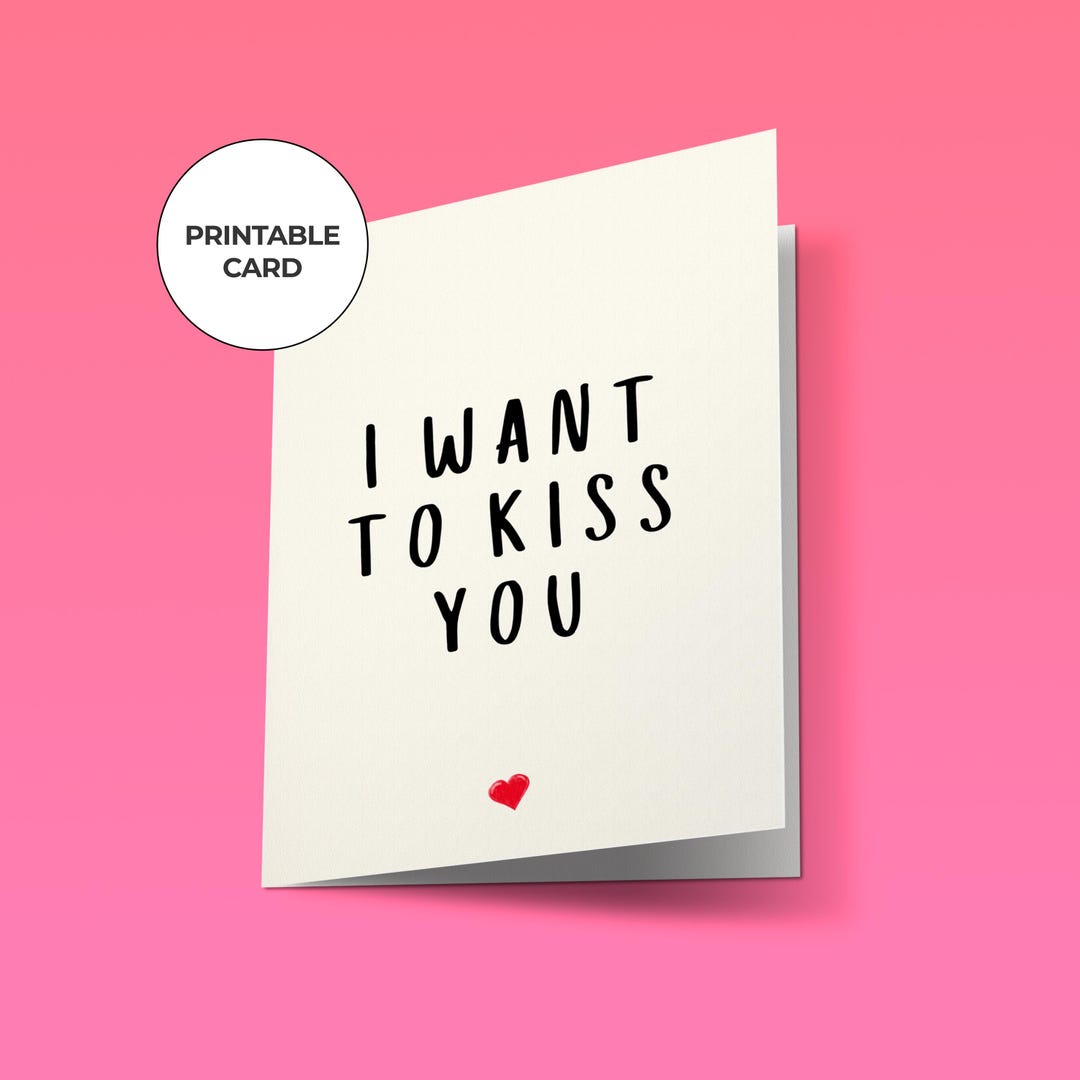 I Want to Kiss You - Printable Card - Minimalist Greeting Card for ...