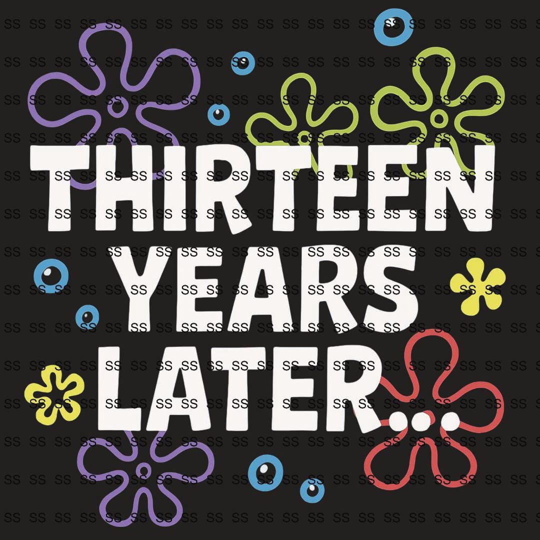 Thirteen Years Later PNG |sublimation Design | Instant Download ...