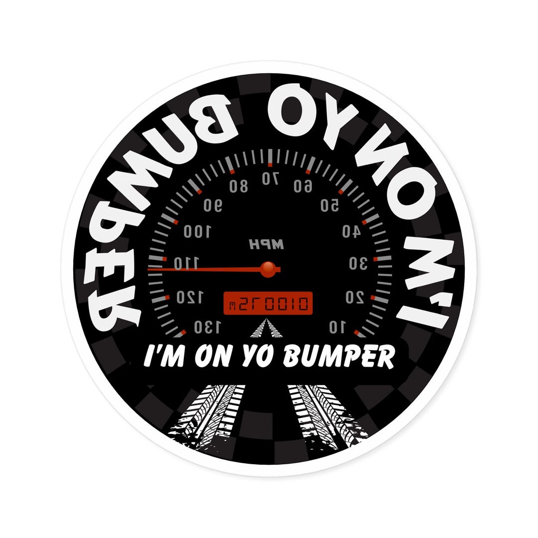 I'm on Yo Bumper - Round Stickers, Fun Car Enthusiast Gift, Skateboard ...