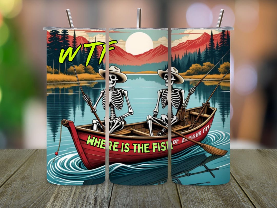 Funny Skeleton Fishing Tumbler Wrap: Sarcastic 20 Oz Skinny Tumbler ...