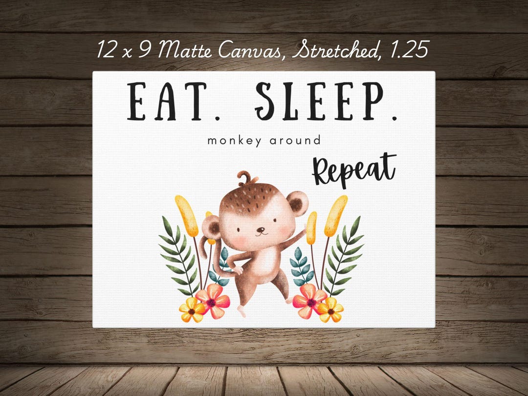 Baby Safari Monkey Matte Canvas Nursery Wall Art, Eat Sleep Monkey ...