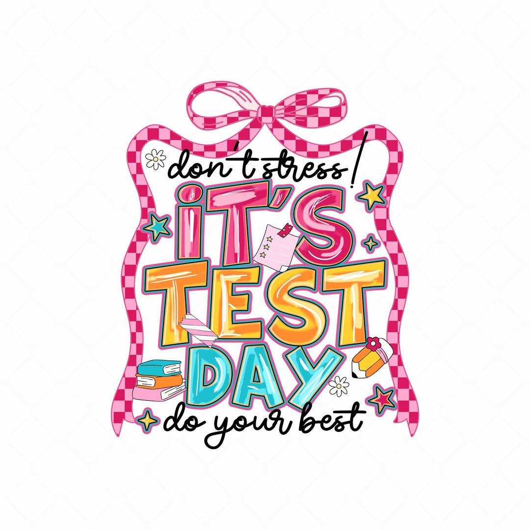 It's Test Day Png, Test Day Teacher Coquette Png, Rock the Test Png ...