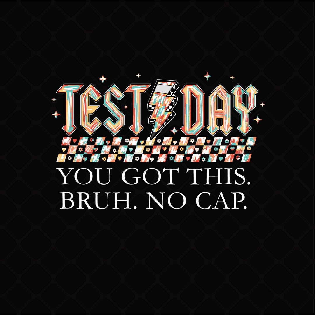 You Got This Bruh Png, Staar Test Day Shirt Design, No Cap School ...