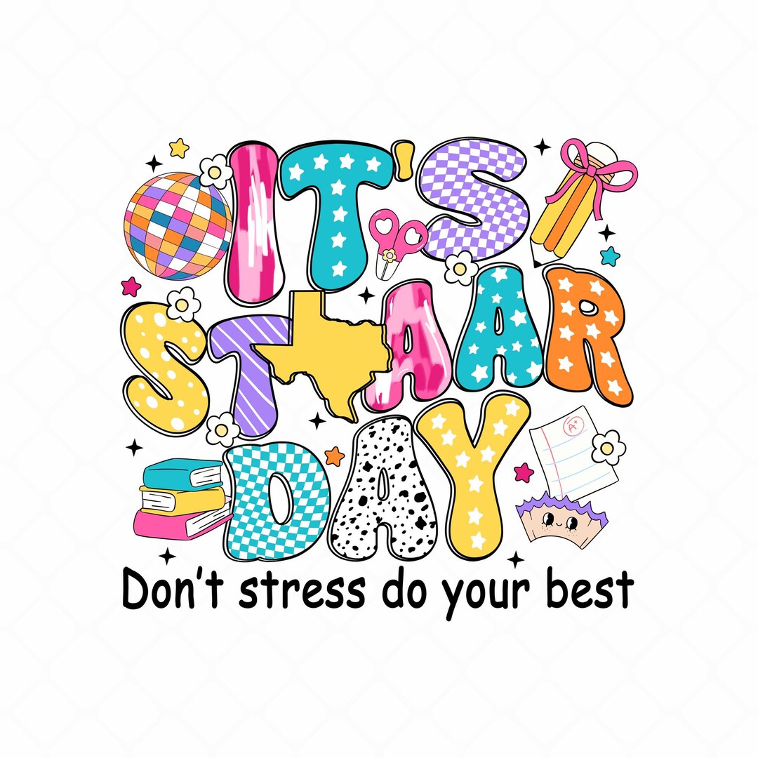It's Staar Day Y'all Don't Stress Do Your Best Test Day PNG Sublimation ...