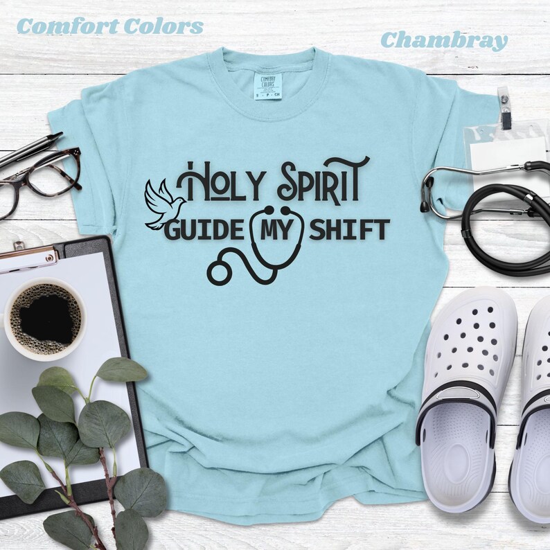 Comfort Colors Christian Nurse Shirt Holy Spirit Guide My Shift Faith ...
