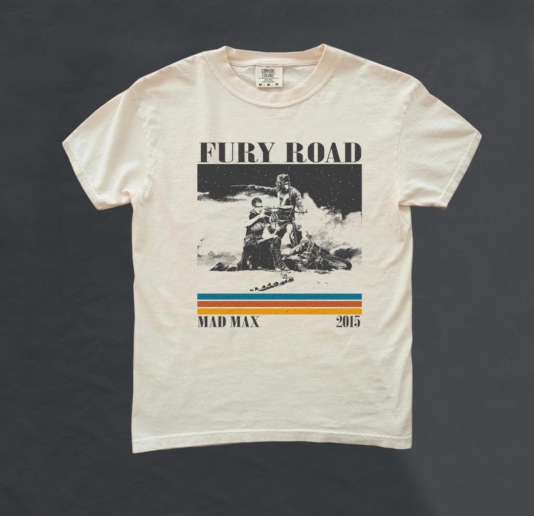 Mad Max - Fury Road Shirt, Comfort Colors Tee, Mad Max T-shirt, Mad Max ...