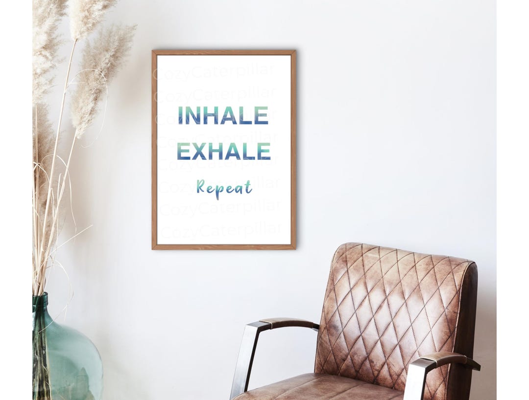 Inhale Exhale Repeat, Calming Posters, Wellness Wall Art, Yoga Decor ...