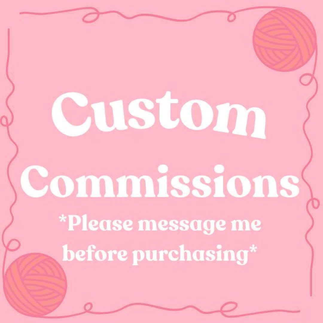 Custom Crochet Commissions| Made to Order - Etsy