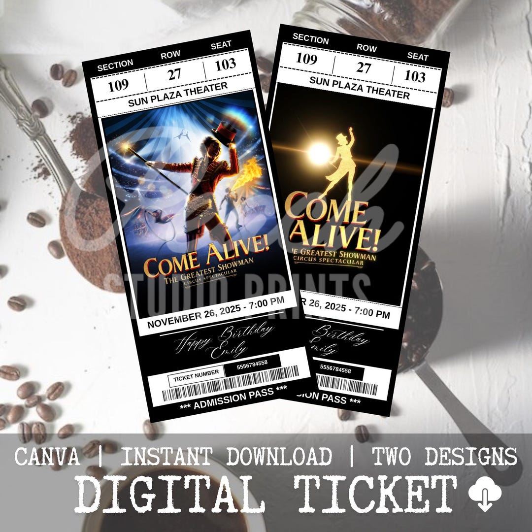 Printable Come Alive! the Greatest Showman Circus Spectacular Ticket ...