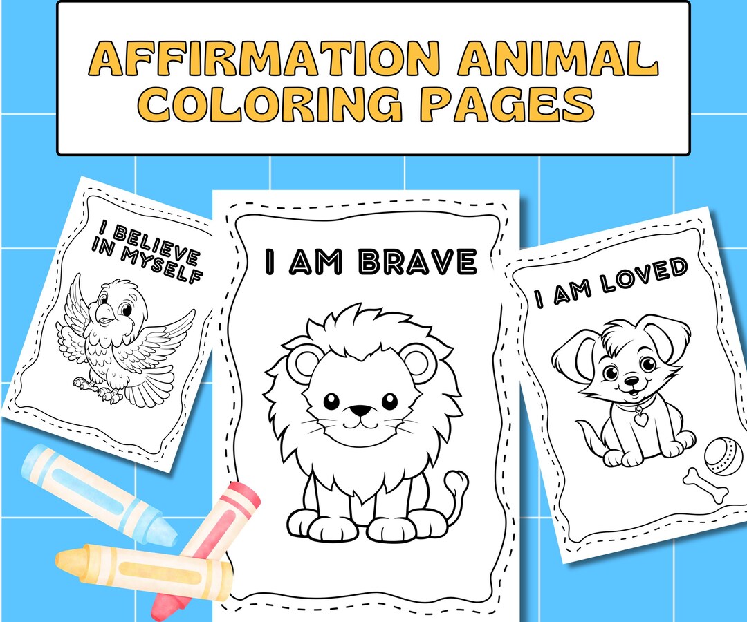 Affirmation Coloring Pages for Kids – 6 Printable Animal Coloring ...