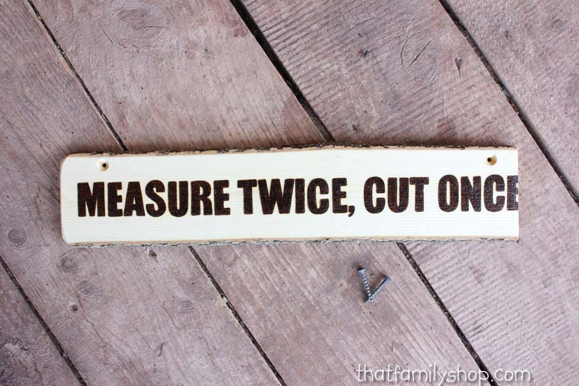 Measure Twice Cut Once Funny Ironic Quote Sign Engraved Wall - Etsy