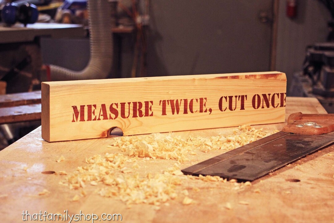 Measure Twice, Cut Once Funny Ironic Manly Sign on a Manly 2x4, Simple ...