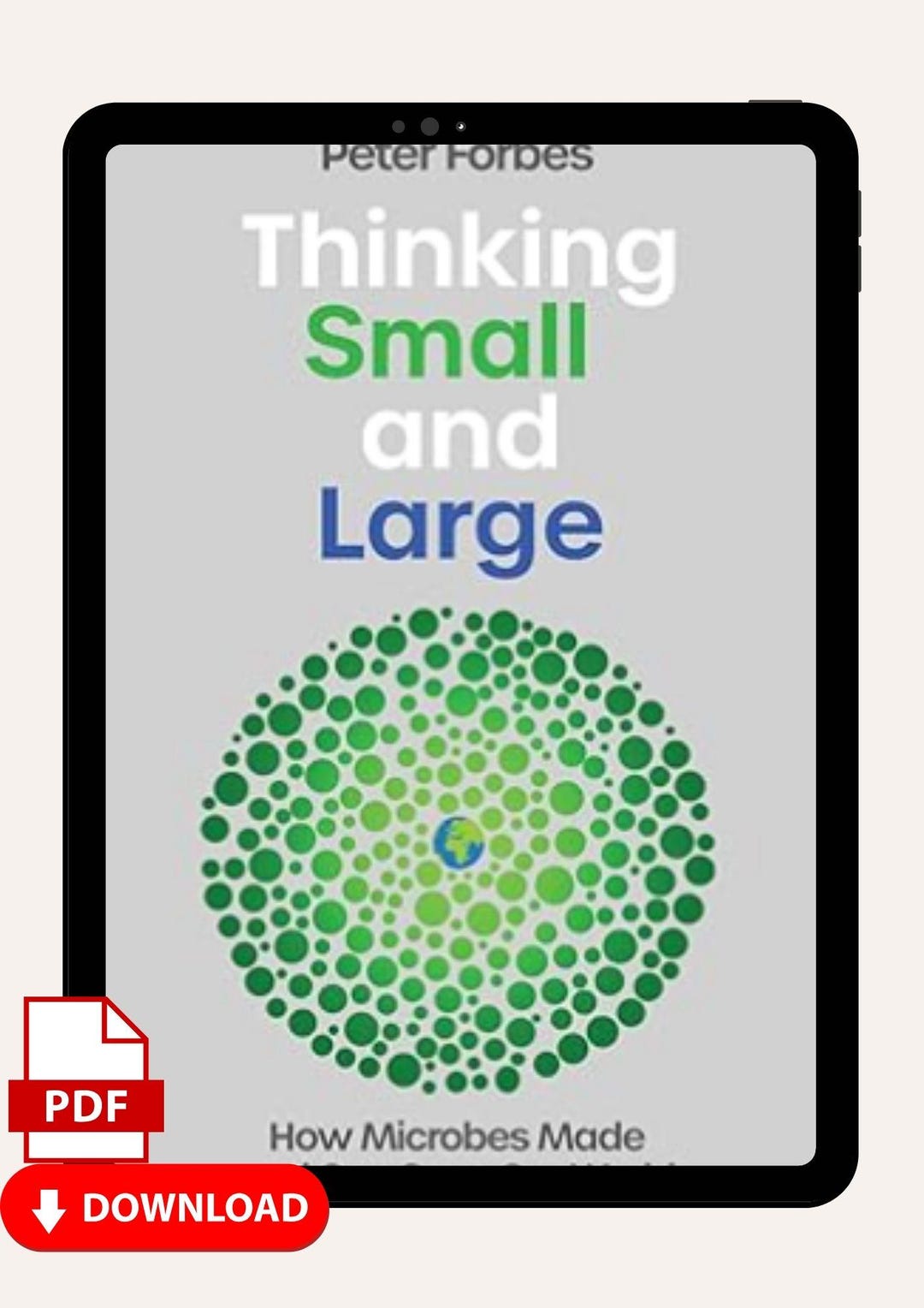 Thinking Small and Large: How Microbes Made Our World (PDF Digital ...
