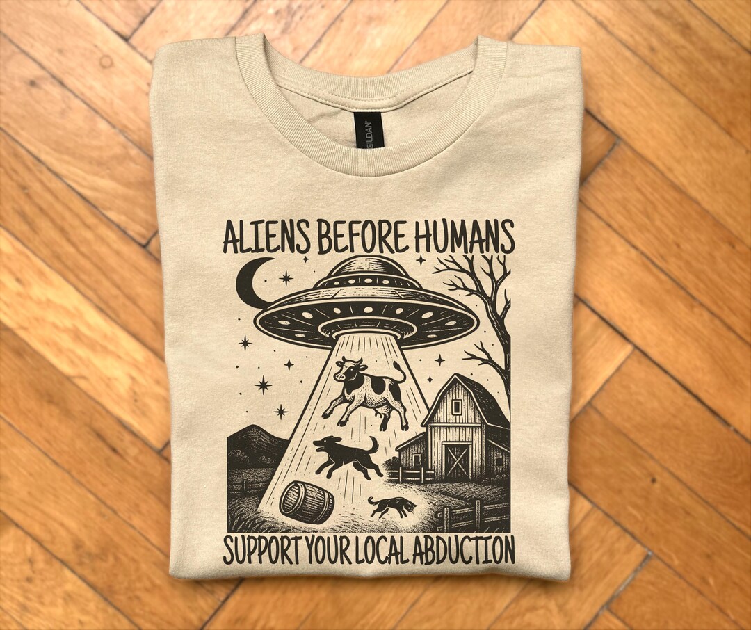 Funny Alienation Shirt, Aliens Before Humans T-shirt, Alien Abduction ...