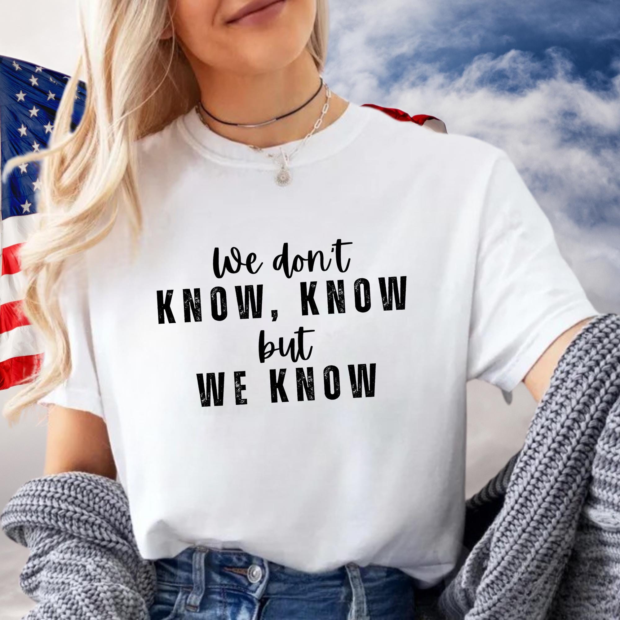 We Don't Know Know, but We Know Shirt, Candace Owens Inspired Tshirt ...