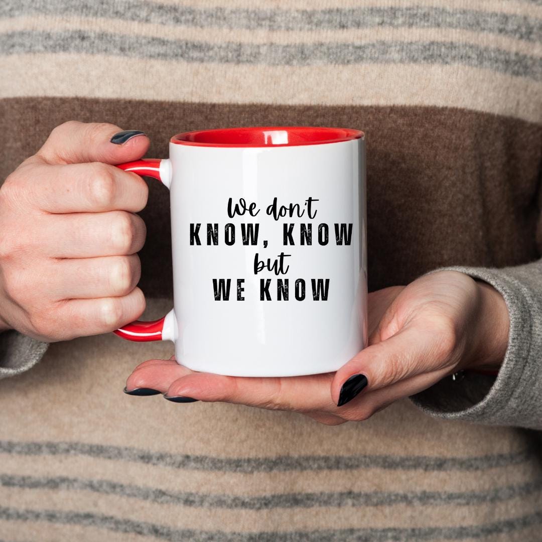 We Don't Know Know, but We Know Mug, Candace Owens Mug, Coffee Mug ...