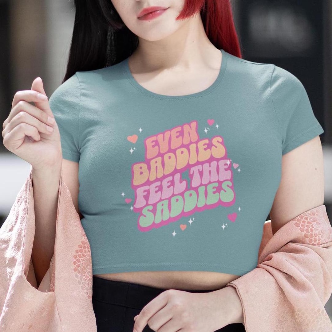 Even Baddies Feel the Saddies Crop Top – Cute Pastel Y2K Aesthetic ...