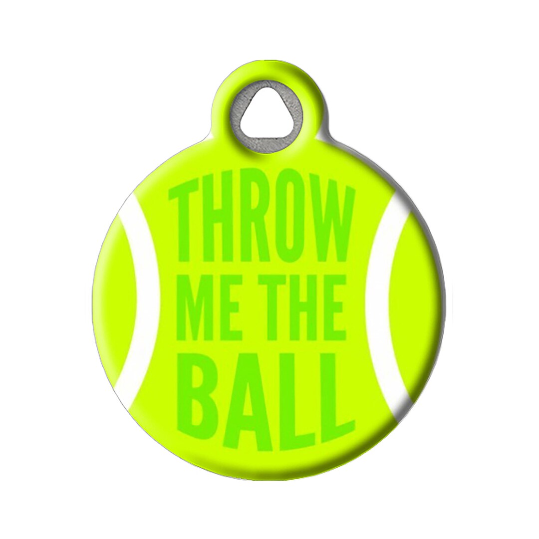 Throw Me the Ball Tennis Ball Personalized Dog Tag Silent Pet ID Tag by ...
