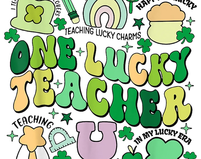 One Lucky Teacher PNG - St. Patrick's Day Irish Teacher Lucky Era ...