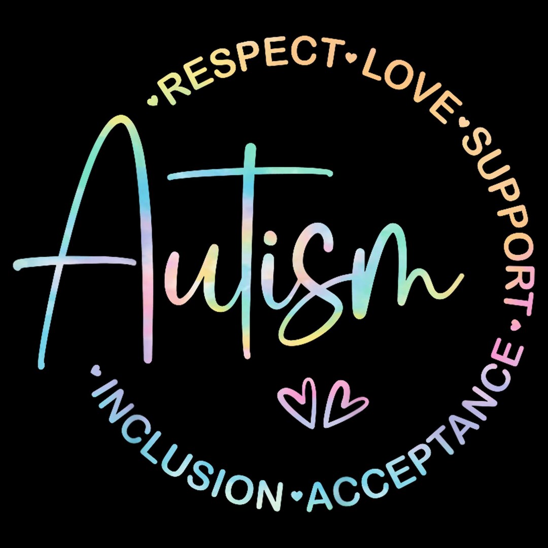 Respect Love Support,autism Awareness Month Png,inclusive Design for ...