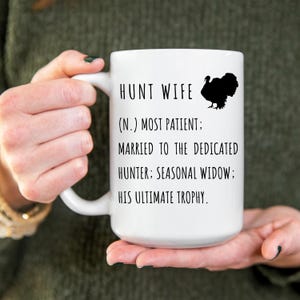 Hunt Wife Mug, Funny Turkey Hunter Coffee Cup, Gift for Her, Abandoned ...