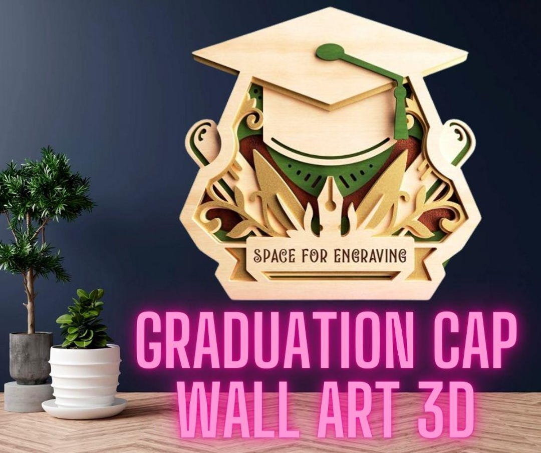 3D Graduation Cap Wall Art - Laser Cut Digital File for Glowforge and ...