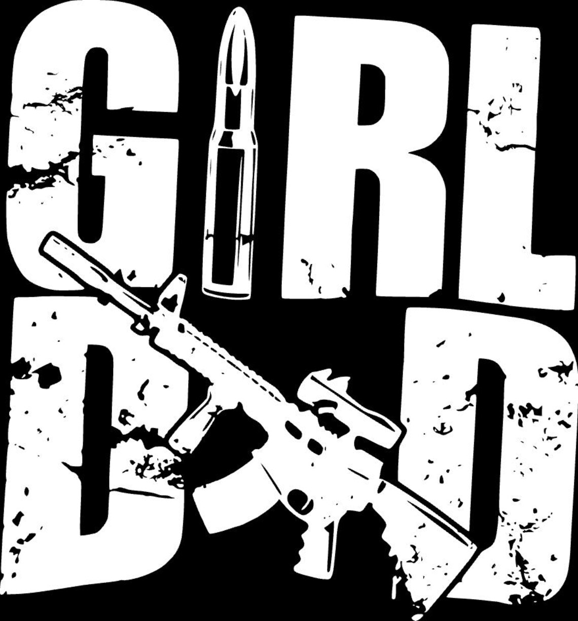 Girl Dad PNG, Gun Bullet, Military Style Father’s Day, Protective Dad ...