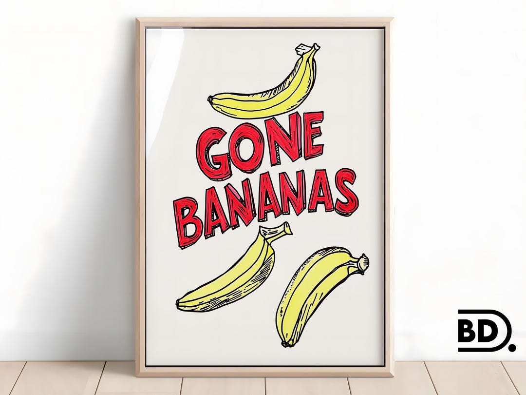 Gone Bananas Print | Cute Fruit Poster, Trendy Kitchen Wall Art, Food ...