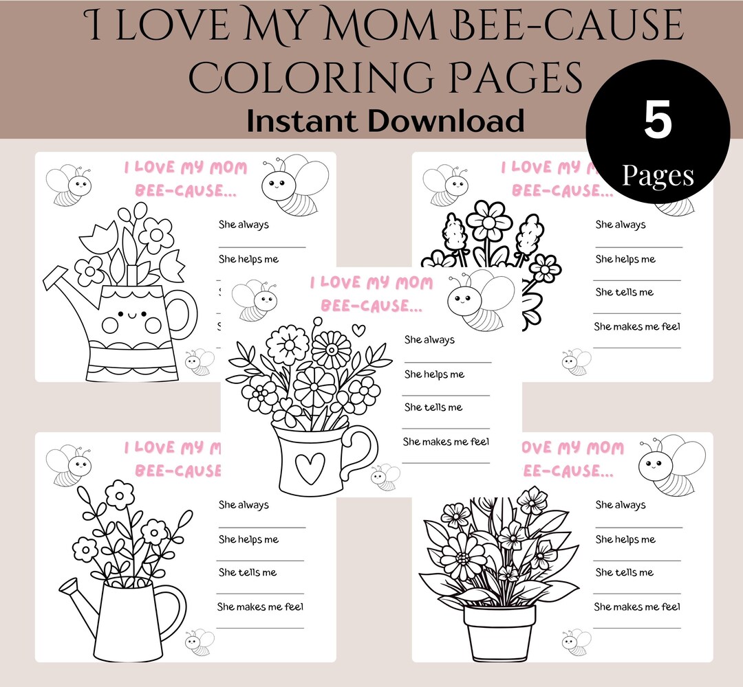 I Love My Mom Bee-cause Coloring Printable Pages | Arts & Crafts ...