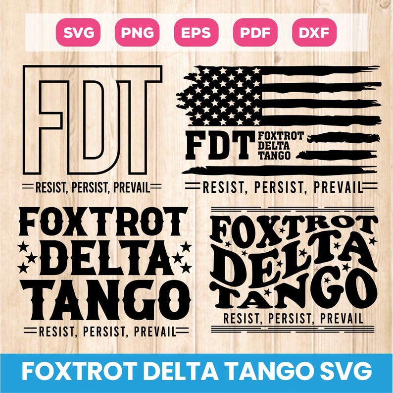 Foxtrot Delta Tango Svg Bundle, Resist & Persist Republican Svg, Anti ...