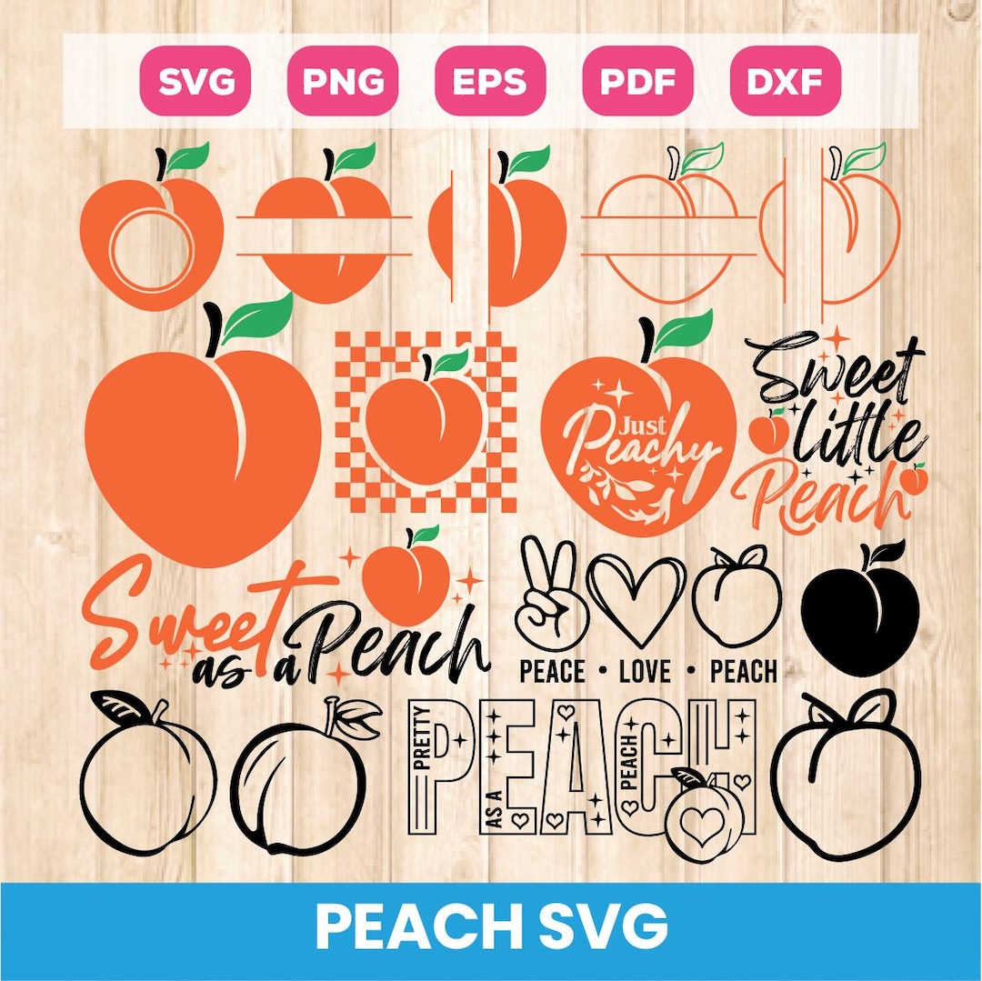 Peach Svg Bundle, Just Peachy Svg, Peach Cutfile, Peach Png, Pretty as ...