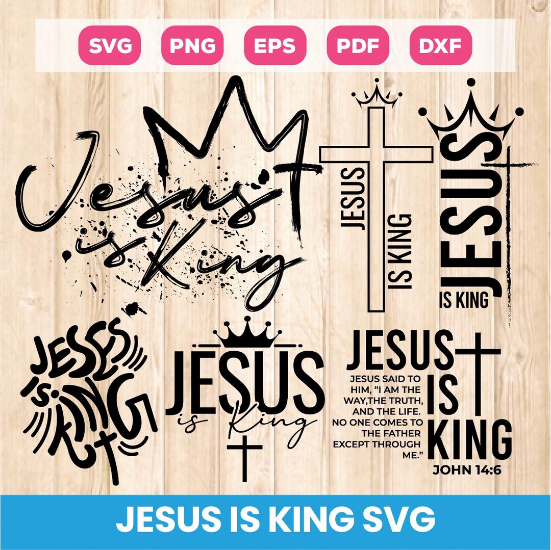 Jesus is King Svg Bundle, Christian Svg, Jesus Christ Svg, Faith Svg ...