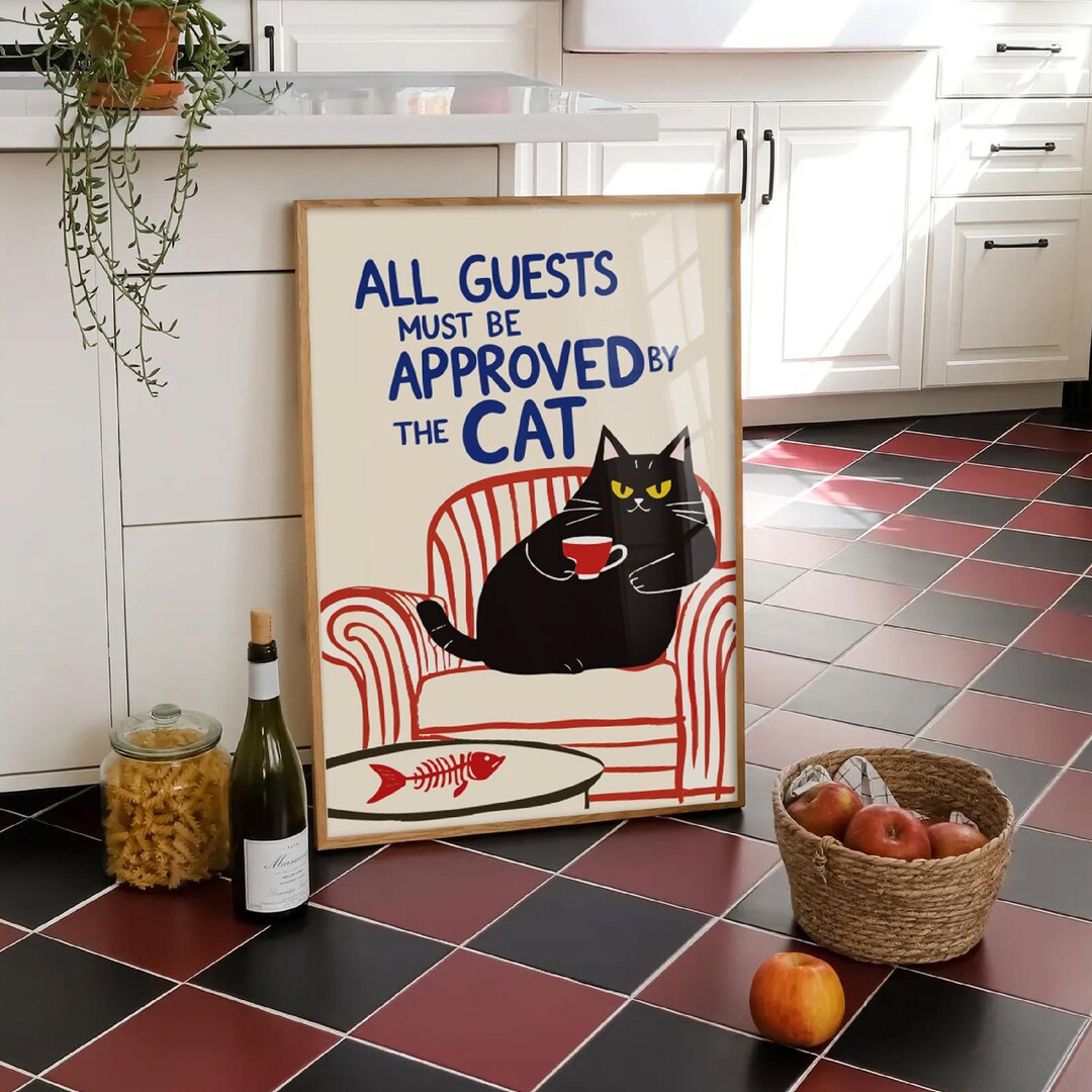 All Guests Must Be Approved by the Cat Wall Art, Funny Cat Quote PNG ...