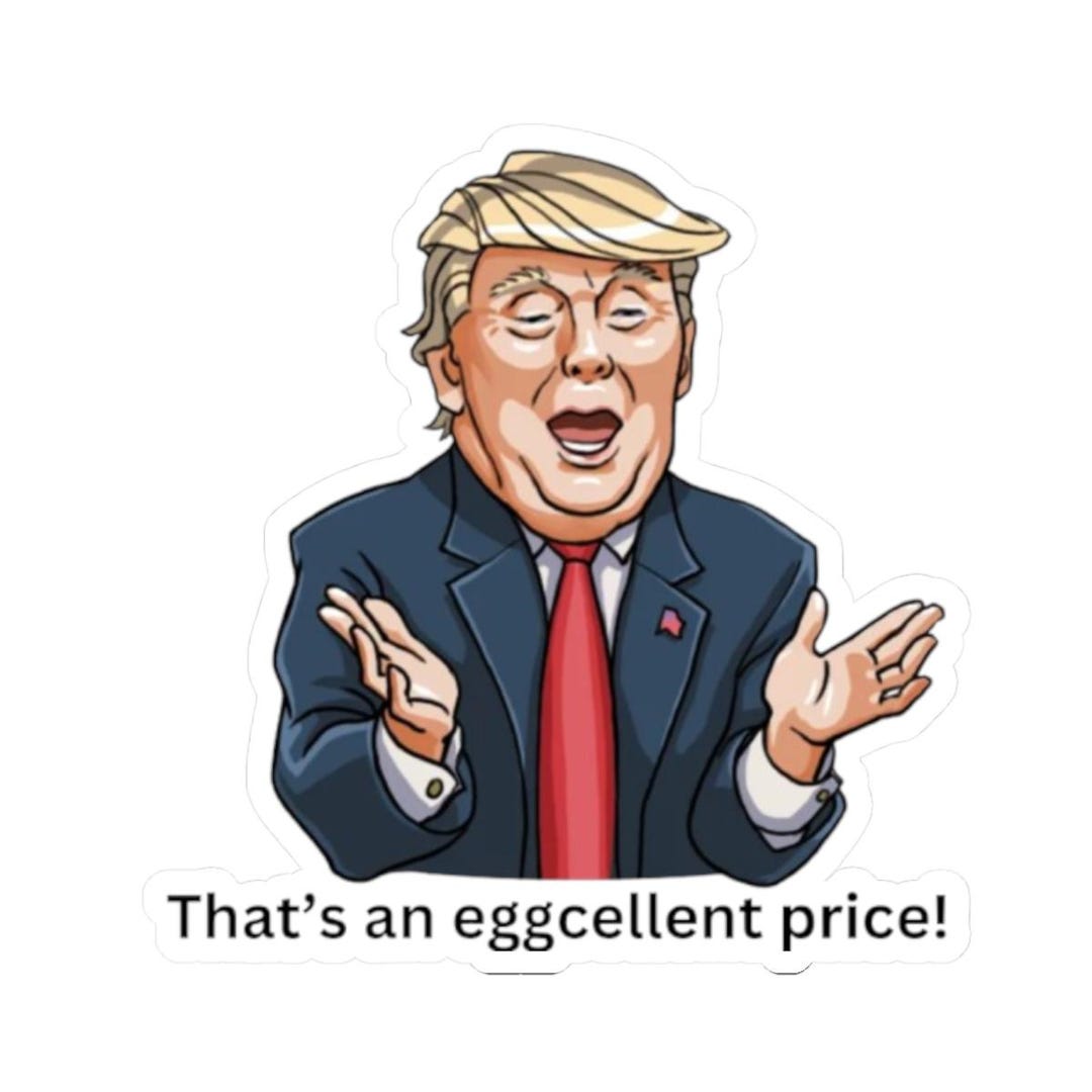 Trump Tariffs Stickers Trump Tariffs Eggcellent - Etsy