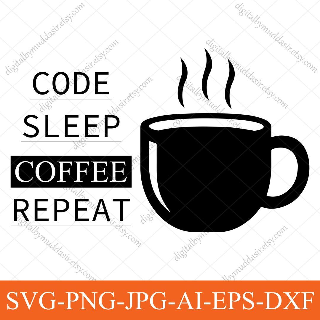 Funny Programmer Quotes Svg, Code Sleep Coffee Repeat SVG, Computer ...