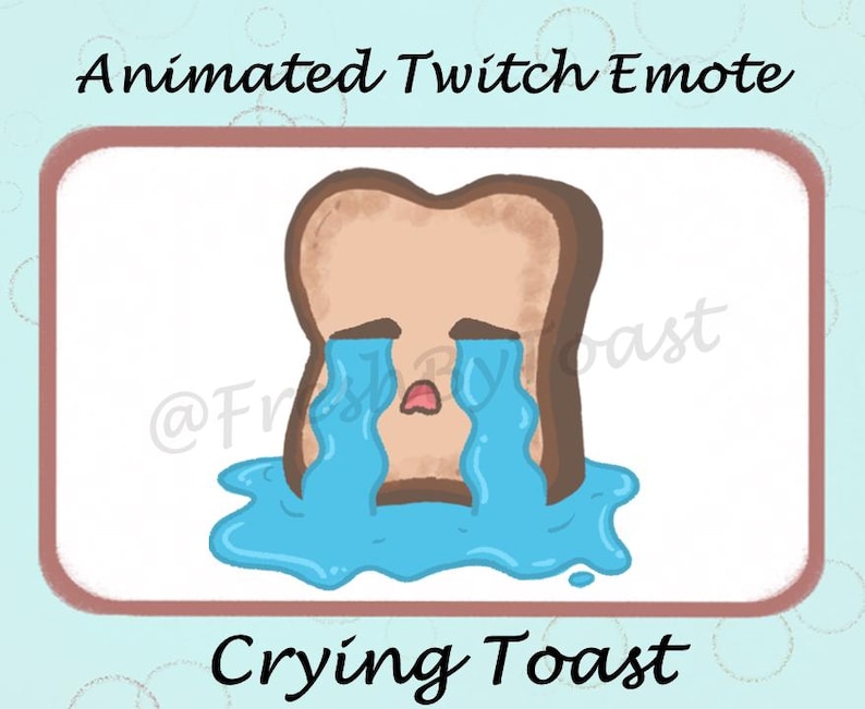 Animated Crying Toast Emote GIF for Twitch and Discord / Sad / Bread ...