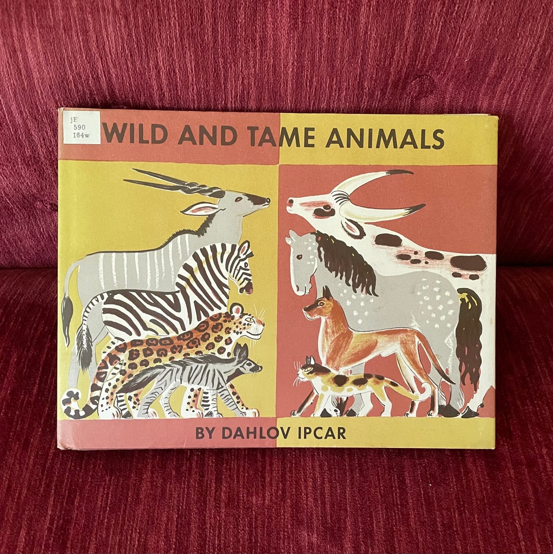 Vintage 1962 “wild and Tame Animals” Book by Dahlov Ipcar - Rare Maine ...